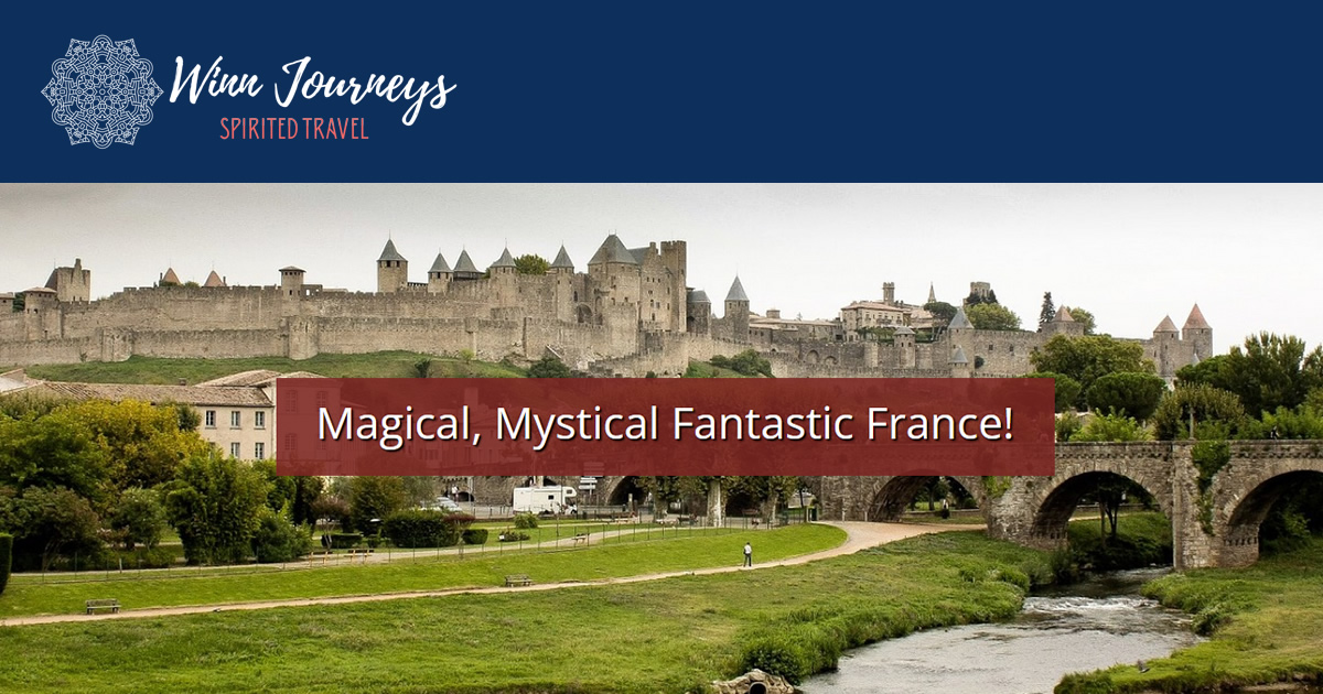 Magical, Mystical Fantastic France (Magdalene) - Winn Journeys